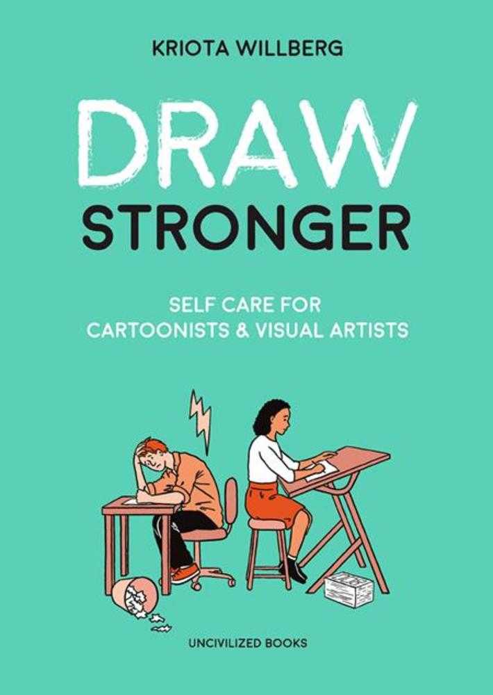 Draw Stronger Self Care For Cartoonist And Visual Artist TPB ...